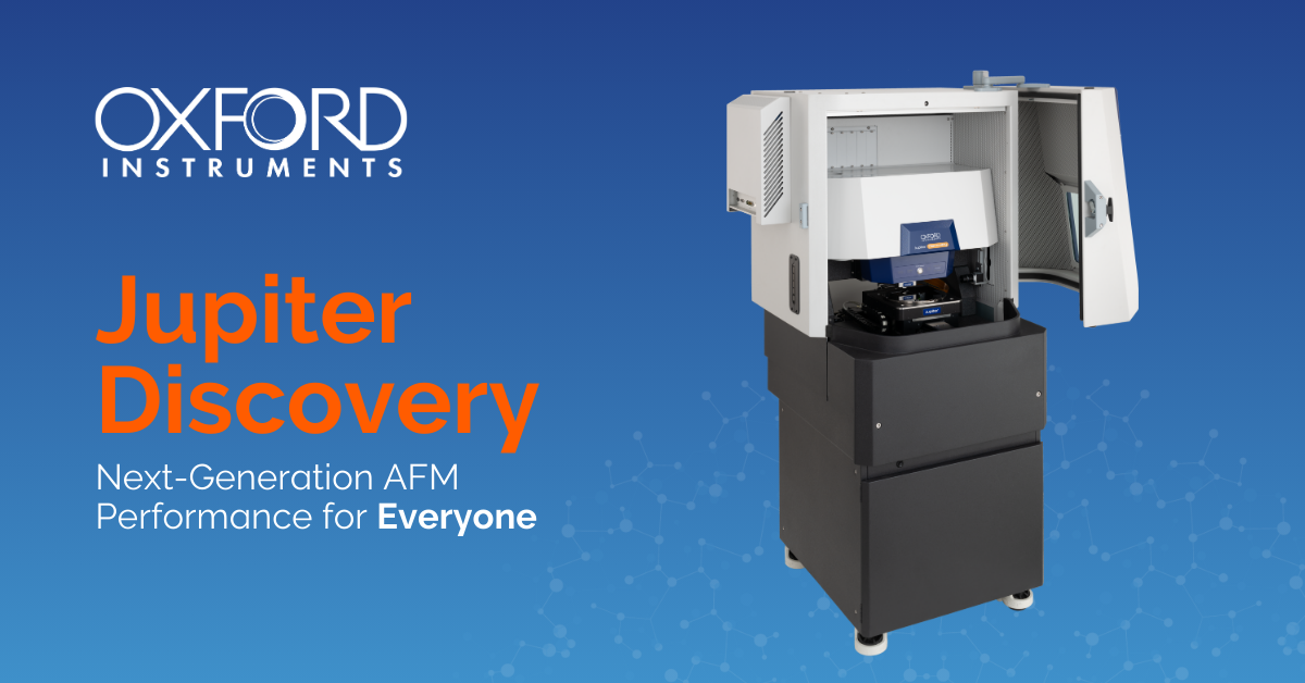 Introducing the Jupiter Discovery AFM - Oxford Instruments